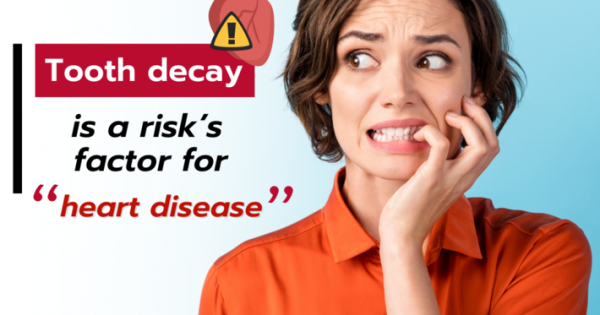 Tooth decay is a risk’s factor for heart disease | Chiangmai Hospital ...